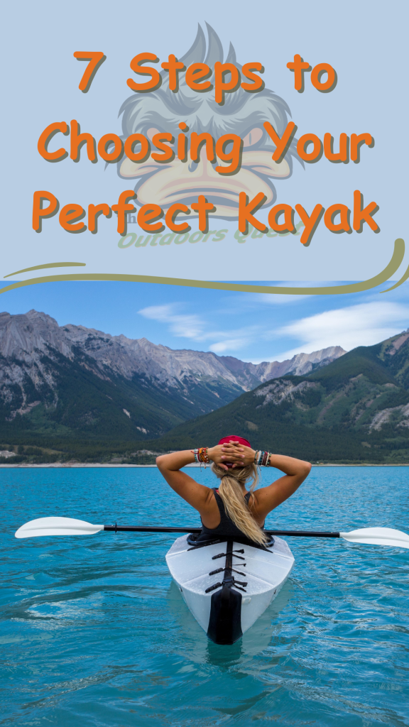7 Steps to Choosing Your Perfect Kayak - The Outdoors Quest